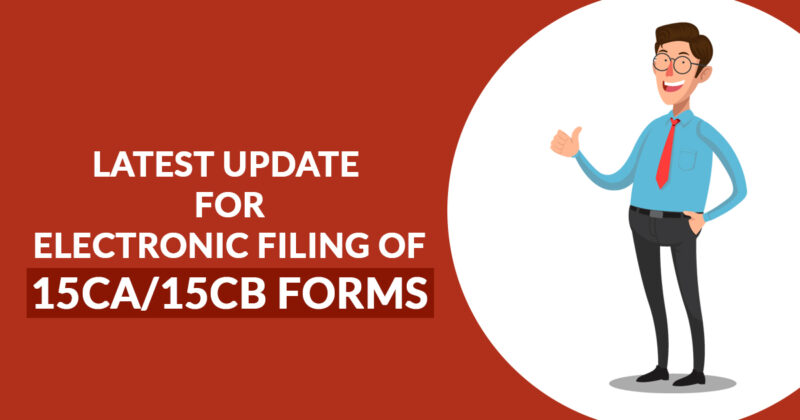New Form 15CA & 15CB Submission Process redesigned | RJA