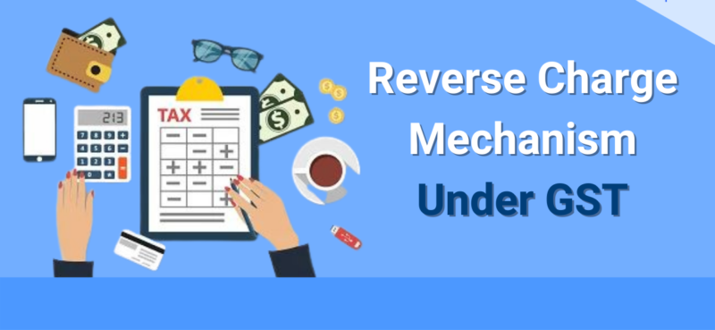 Overview on Goods subject to reverse charge mechanism | RJA